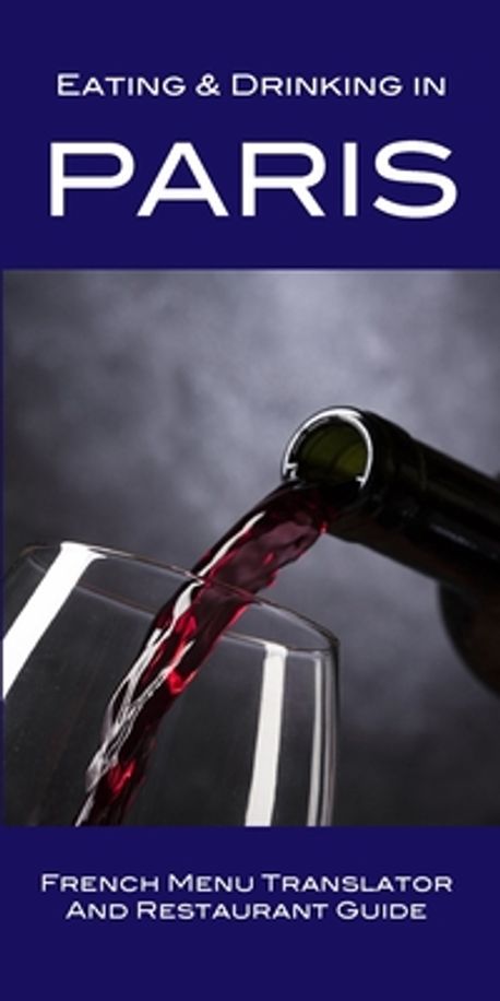 Eating & Drinking in Paris | Herbach, Andy - 교보문고