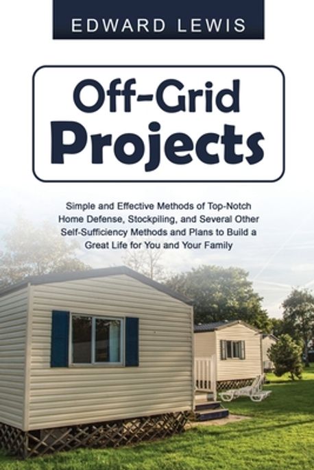 Off-Grid Projects | Lewis, Edward - 교보문고