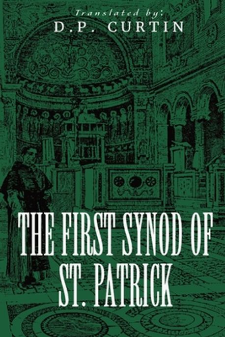 The First Synod of St. Patrick | St Patrick of Ireland - 교보문고