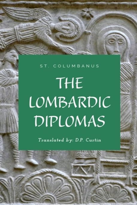 The Lombardic Diplomas | St Columba of Iona - 교보문고