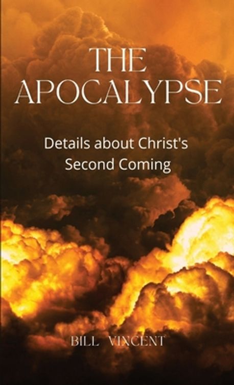 The Apocalypse | Vincent, Bill - 교보문고
