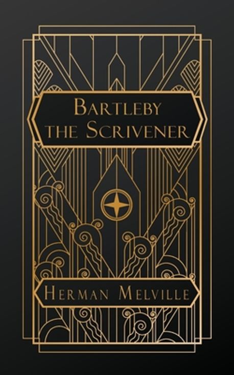 Bartleby, the Scrivener | Melville, Herman - 교보문고