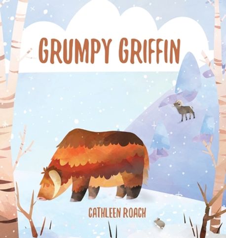 Grumpy Griffin | Roach, Cathleen - 교보문고