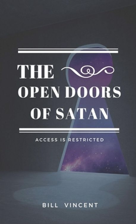 The Open Doors of Satan | Vincent, Bill - 교보문고
