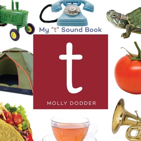 My T Sound Book | Dodder, Molly - 교보문고