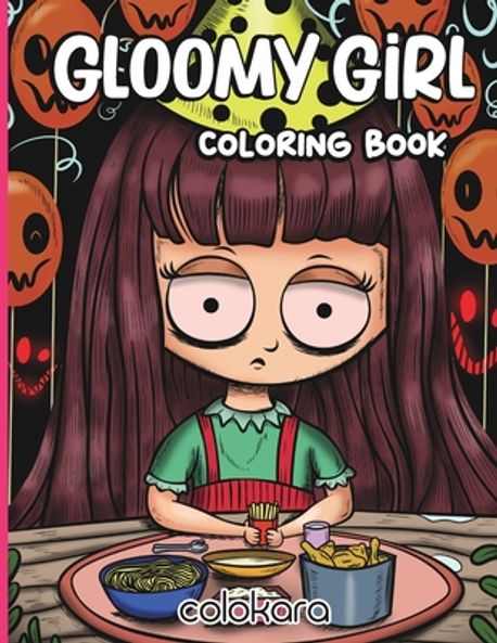Gloomy Girl Coloring Book | Gill, Gloria - 교보문고