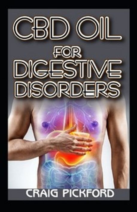 CBD Oil for Digestive Disorders | Pickford, Craig - 교보문고