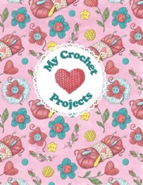 My Crochet Projects | Spring Hill Stationery - 교보문고