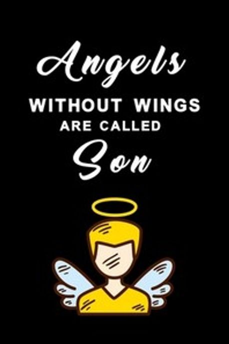 Angels without wings are called son | Notebooks, Angels Devils - 교보문고