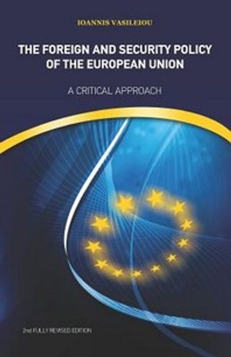 The Foreign and Security Policy of the European Union | Vasileiou ...