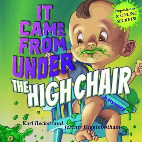 It Came from Under the High Chair | Higginbotham, Jeremy - 교보문고