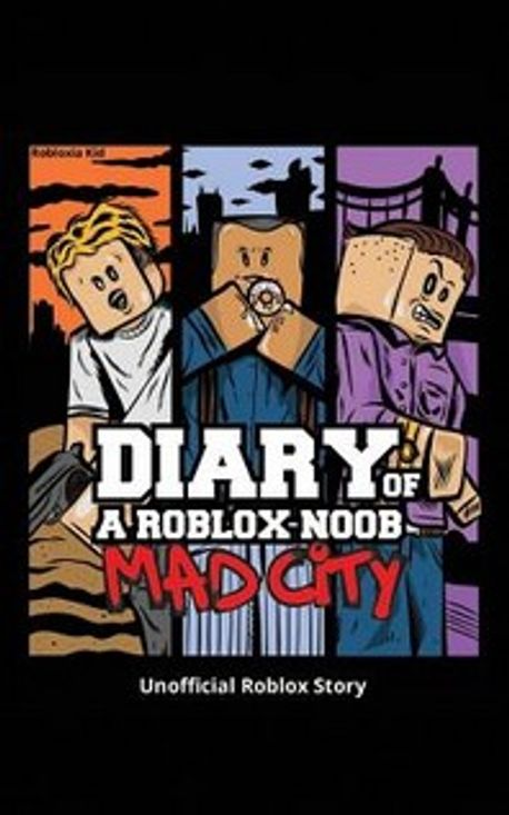 Diary of a Roblox Noob | Kid, Robloxia - 교보문고