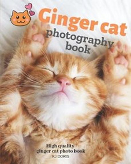 Ginger cat photography book | Doris, Kj - 교보문고