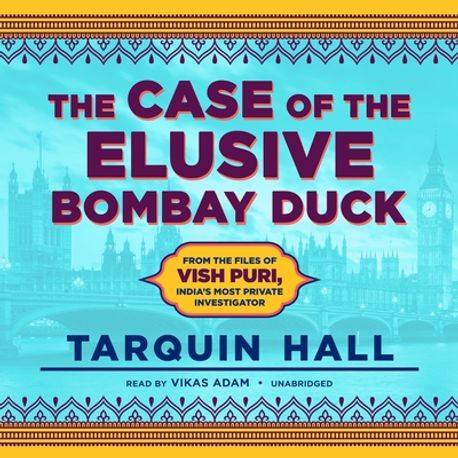 The Case of the Elusive Bombay Duck | Hall, Tarquin - 교보문고