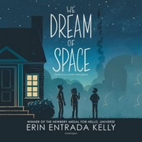 We Dream of Space | Erin Entrada Kelly - 교보문고