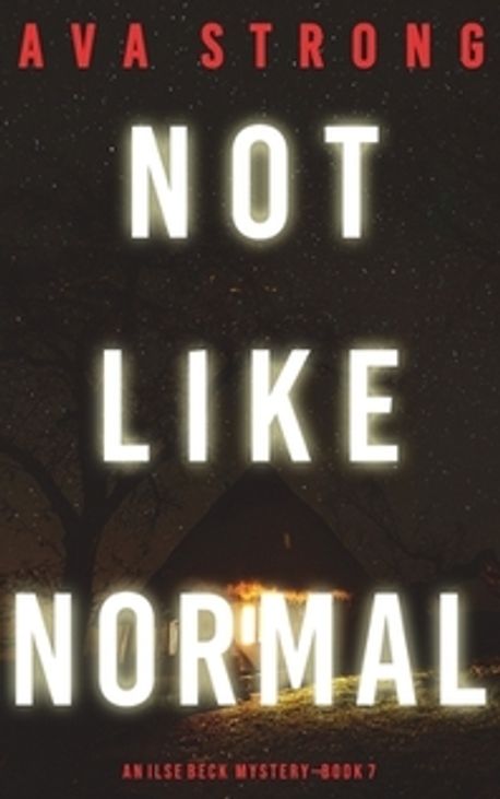 Not Like Normal (An Ilse Beck FBI Suspense Thriller-Book 7) | Strong ...