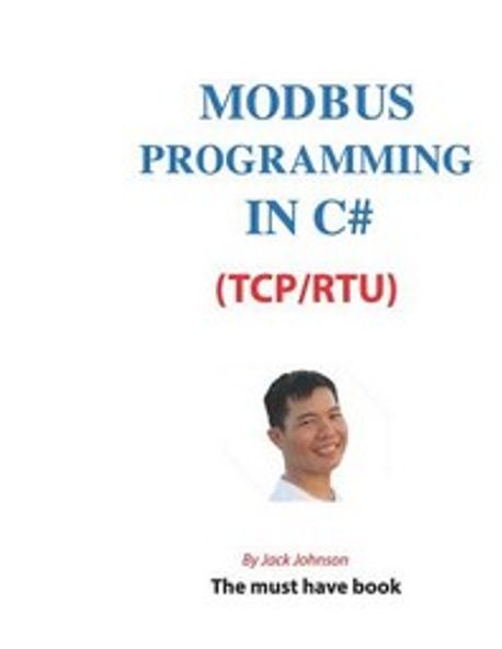 Modbus Programming in C# (TCP/RTU) | Johnson, Jack - 교보문고