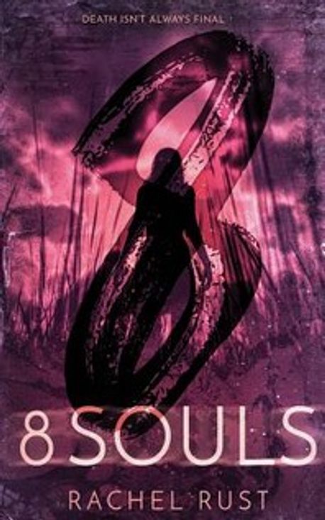 8 Souls | Rust, Rachel - 교보문고