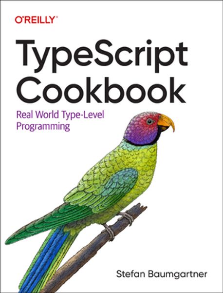 Typescript Cookbook | Baumgartner, Stefan - 교보문고