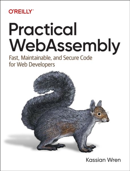 Practical Webassembly | Wren, Kassian - 교보문고