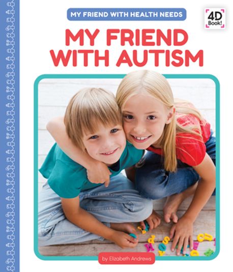 My Friend with Autism | Andrews, Elizabeth - 교보문고