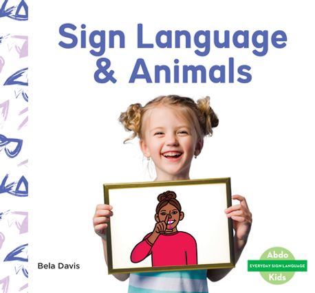 Sign Language & Animals | Davis, Bela - 교보문고