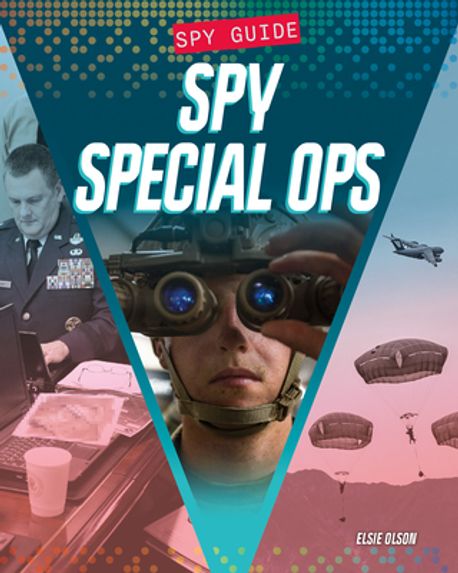 Spy Special Ops | Olson, Elsie - 교보문고