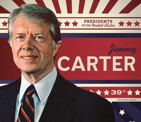 Jimmy Carter | Elston, Heidi M. D. - 교보문고