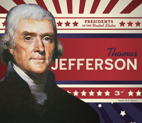 Thomas Jefferson | Elston, Heidi M. D. - 교보문고