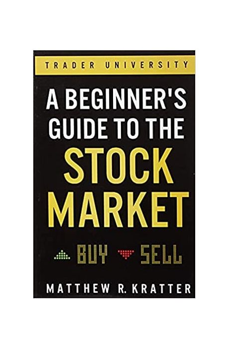 A Beginner's Guide to the Stock Market | Kratter, Matthew R. - 교보문고