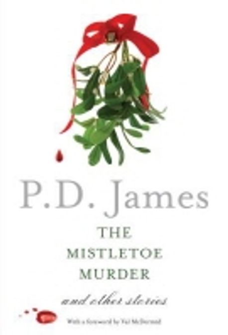 The Mistletoe Murder | James, P. D. - 교보문고