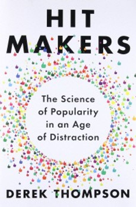 Hit Makers | Thompson, Derek - 교보문고