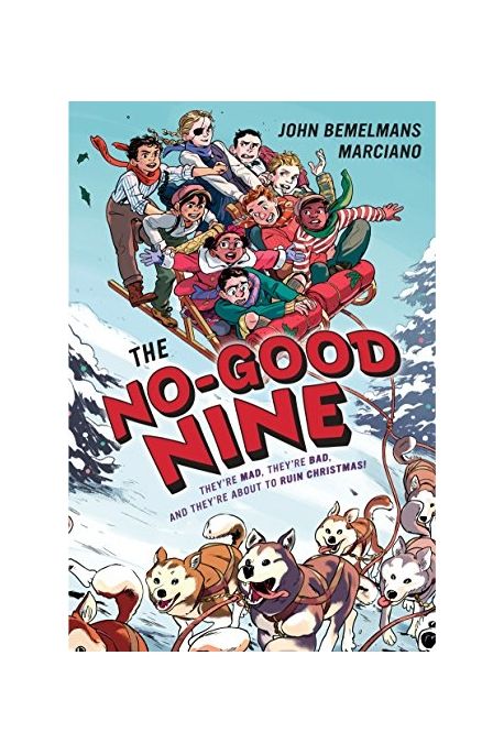 The No-Good Nine | John Bemelmans Marciano - 교보문고