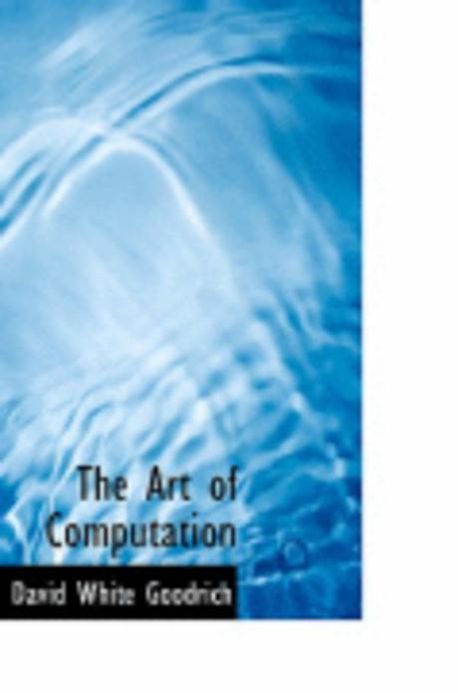The Art of Computation | Goodrich, David White - 교보문고