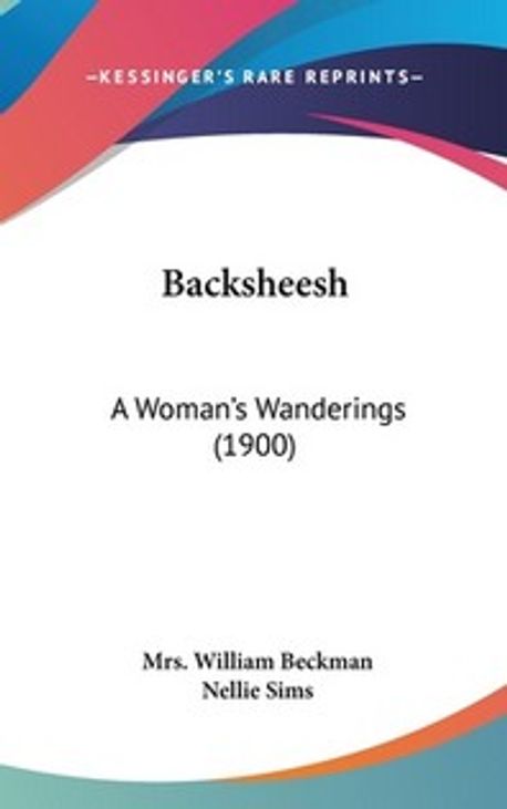 Backsheesh | Beckman, Mrs William - 교보문고