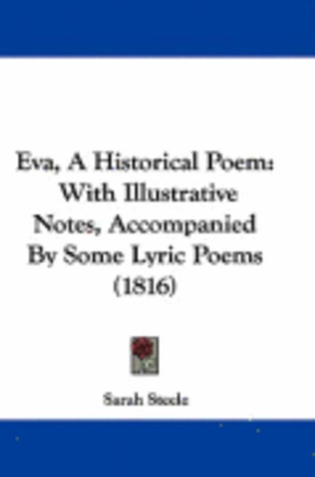 Eva, A Historical Poem | Steele, Sarah - 교보문고