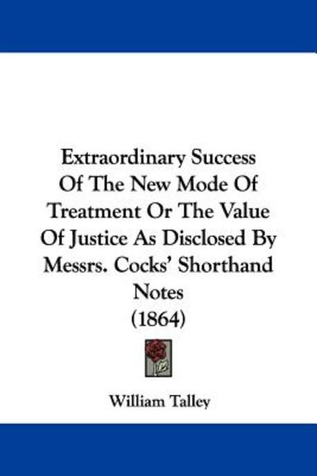 Extraordinary Success Of The New Mode Of Treatment Or The Value Of ...