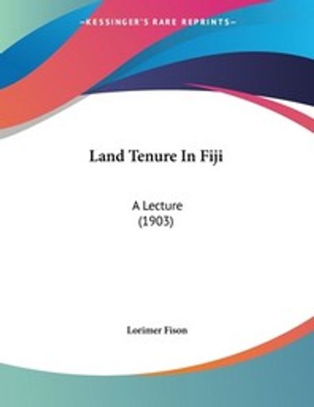 Land Tenure In Fiji | Fison, Lorimer - 교보문고