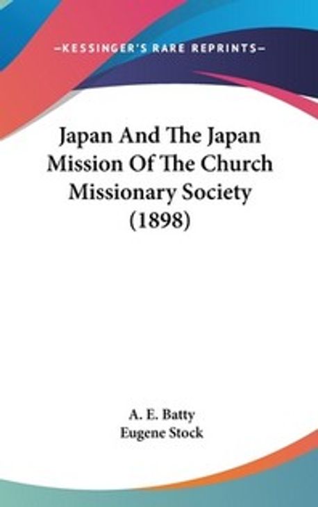 Japan And The Japan Mission Of The Church Missionary Society (1898 ...