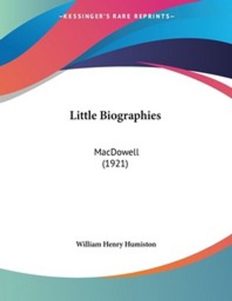Little Biographies | Humiston, William Henry - 교보문고