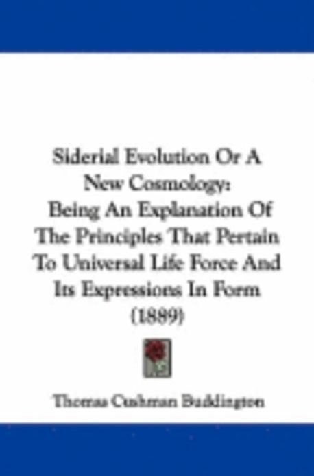 Siderial Evolution or a New Cosmology | Buddington, Thomas Cushman - 교보문고