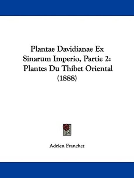 Plantae Davidianae Ex Sinarum Imperio, Partie 2 | Franchet, Adrien - 교보문고