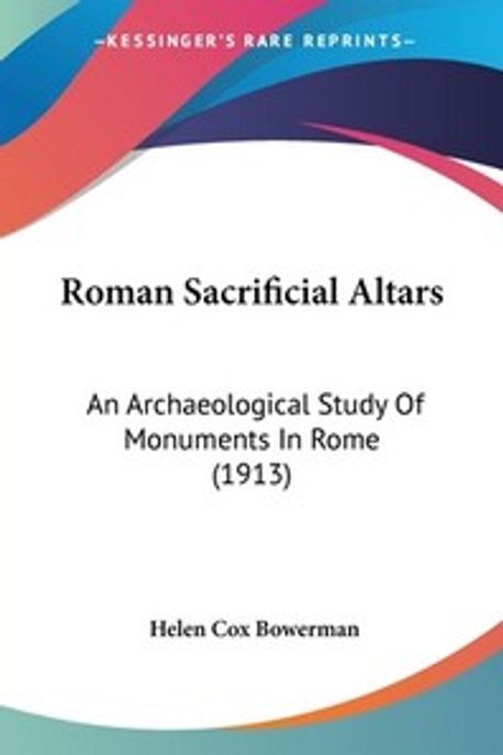 Roman Sacrificial Altars | Bowerman, Helen Cox - 교보문고