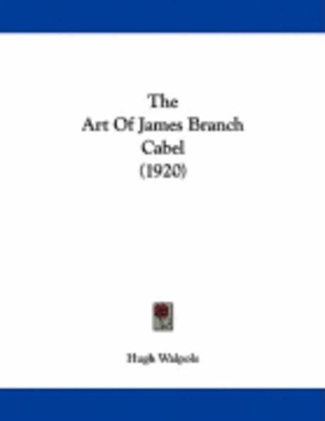 The Art Of James Branch Cabel (1920) | Walpole, Hugh - 교보문고