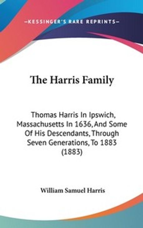 The Harris Family | Harris, William Samuel - 교보문고