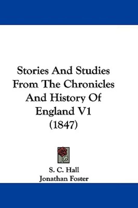 Stories And Studies From The Chronicles And History Of England V1 (1847 ...