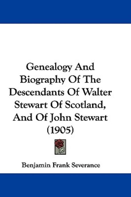 Genealogy And Biography Of The Descendants Of Walter Stewart Of ...