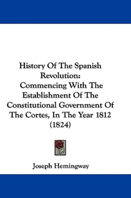 History Of The Spanish Revolution | Hemingway, Joseph - 교보문고