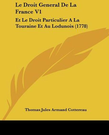 Le Droit General De La France V1 | Cottereau, Thomas Jules Armand - 교보문고
