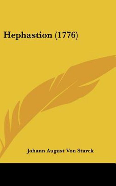 Hephastion (1776) | Starck, Johann August Von - 교보문고